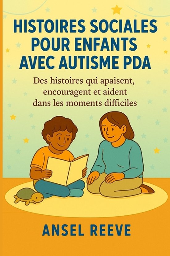 Histoires Sociales Pour Enfants Avec Autisme PDA, Ansel Reeve ...