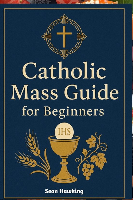 Catholic Mass Guide for Beginners, Sean Hawking | 9798271797231 ...