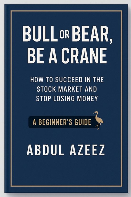 Bull or Bear, Be a Crane | 9798232110116 | Abdul Azeez | Boeken | bol