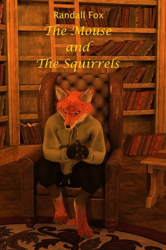 Randall Fox Stories-The Mouse and the Squirrels, Randall Fox ...