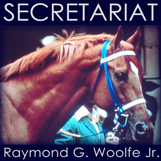 Secretariat, Raymond G. Woolfe Jr. | 9781956122190 | Boeken | bol