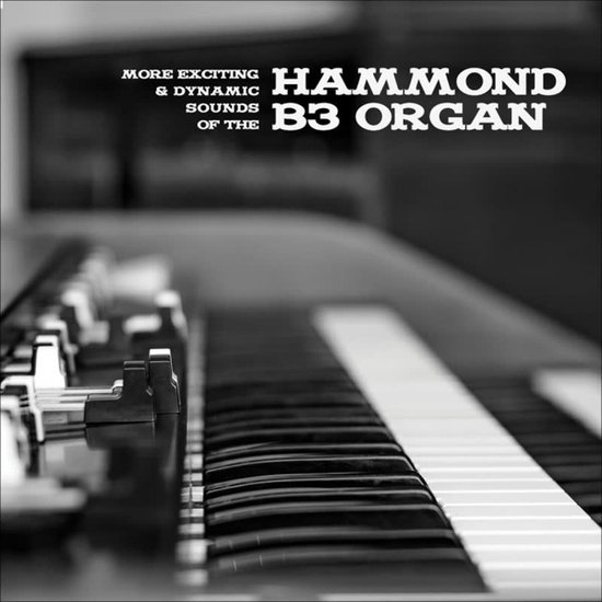 More Exciting & Dynamic Sounds Of The Hammond B3 Organ, Various | LP (album) | Muziek | bol.com