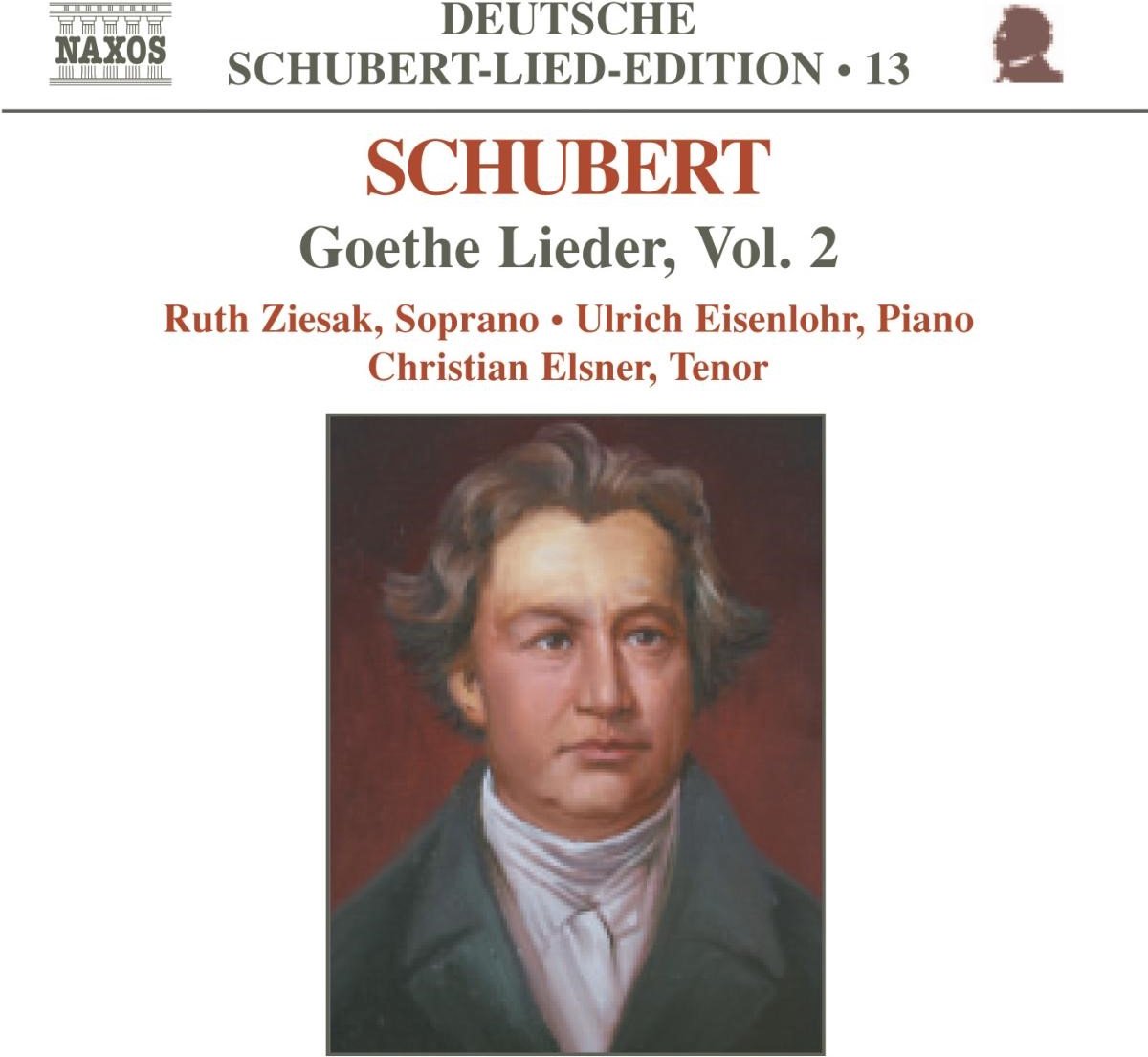 Ruth Ziesak, Ulrich Eisenlohr, Christian Elsner - Schubert: Goethe ...