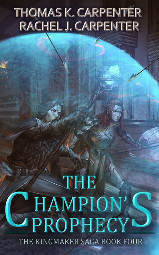 Kingmaker Saga 4 - The Champion's Prophecy (ebook), Thomas K. Carpenter ...