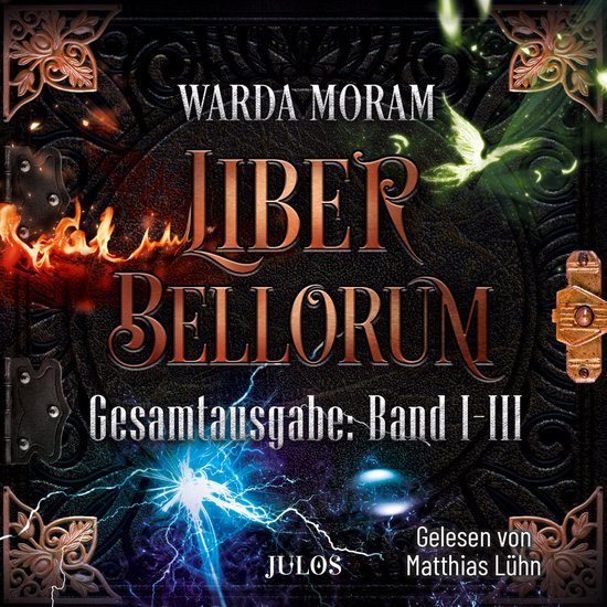 Liber Bellorum: Gesamtausgabe. Band I - III, Warda Moram ...