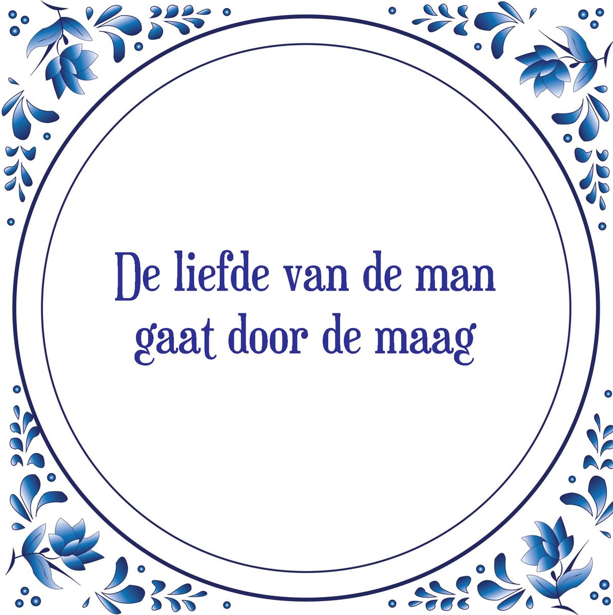 Tegel met spreuk |Spreuktegels | Wanddecoratie | De liefde van de man ...
