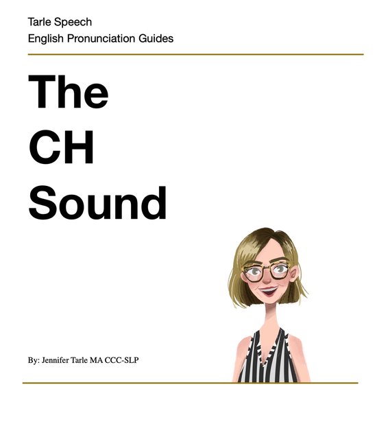 Tarle Speech Pronunciation Guides - The CH Sound (ebook), Jennifer ...