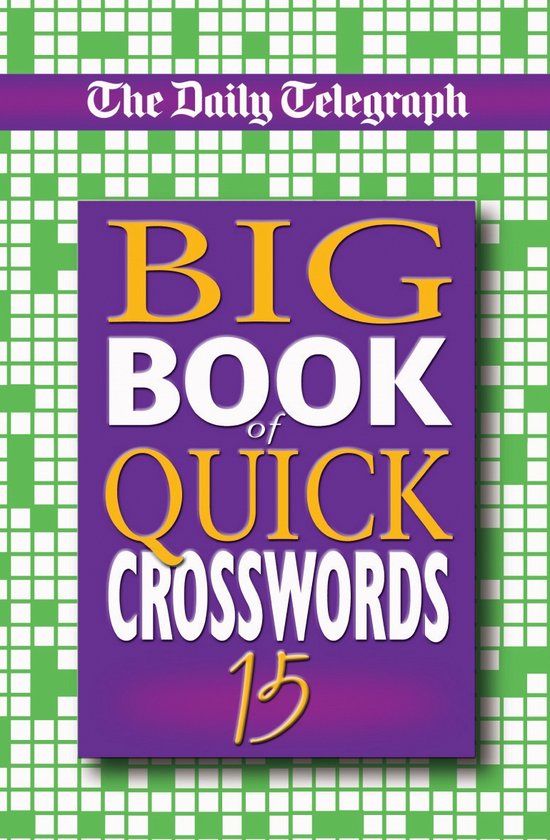 Daily Telegraph Big Book of Quick Crosswords 15, Telegraph Group ...