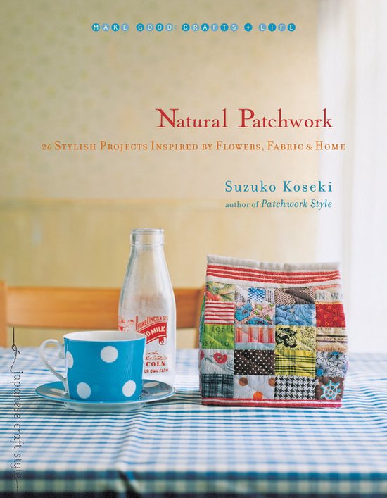 Natural Patchwork, Suzuko Koseki | 9781590308813 | Boeken | bol.com