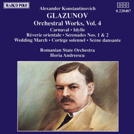 Romanian State Orchestra, Horia Andreescu - Glazunov: Orchestral Works ...