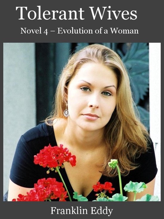 Evolution of a Woman 4 - Tolerant Wives (ebook), Franklin Eddy ...