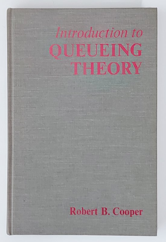 Introduction to Queueing Theory, Robert B. Cooper | 9780023246807 | Boeken | bol