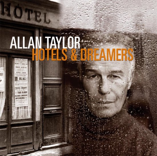 Allan Taylor Hotels & Dreamers - CD album met 11 indrukwekkende songs | bol