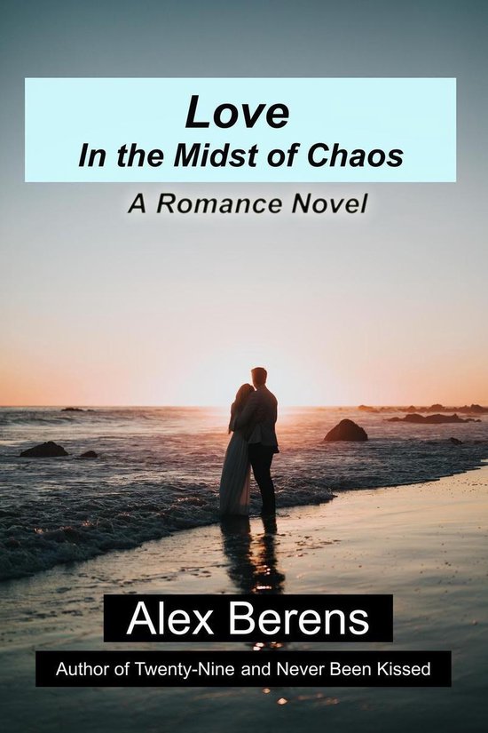 Love in the Midst of Chaos (ebook), Alex Berens | 9781393225942 ...