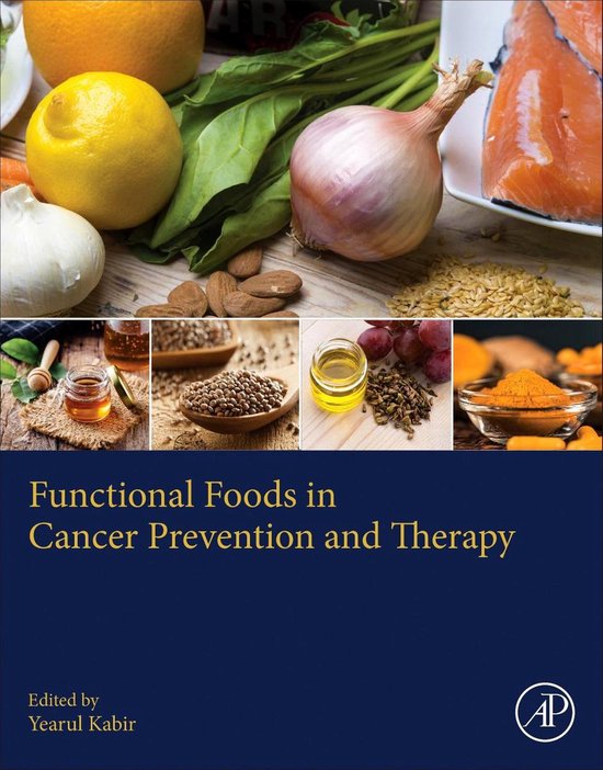 Functional Foods in Cancer Prevention and Therapy | 9780128161517 | Yearul Kabir | Boeken | bol