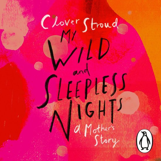 My Wild and Sleepless Nights, Clover Stroud | 9781473578685 | Boeken ...