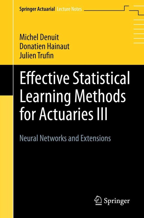 Springer Actuarial - Effective Statistical Learning Methods for ...