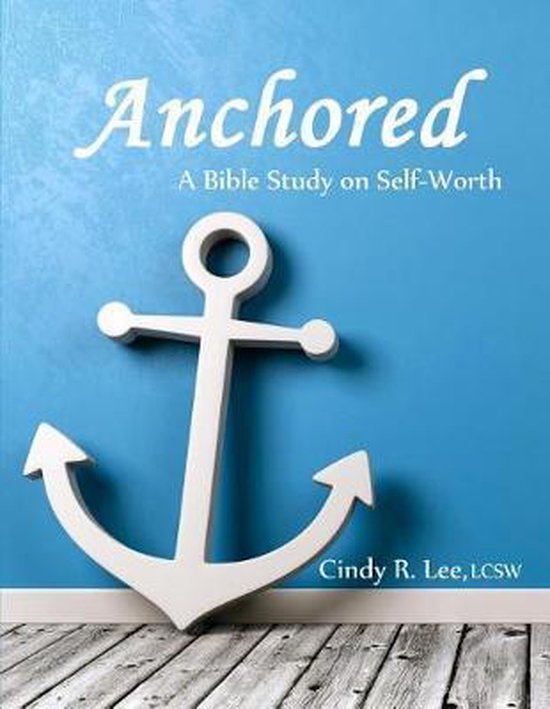 Anchored, Cindy R Lee | 9781091095854 | Boeken | bol.com