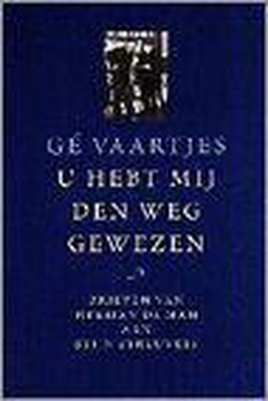 U hebt mij den weg gewezen, Ge Vaartjes | 9789041401137 | Boeken | bol