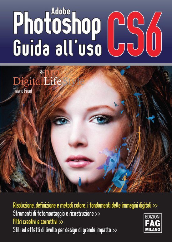 Adobe Photoshop CS6 – Guida all'uso (ebook), Tiziano Fruet ...