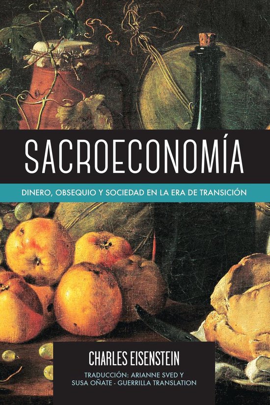 Sacroeconomía / Sacred economy | 9781583948835 | Charles Eisenstein ...