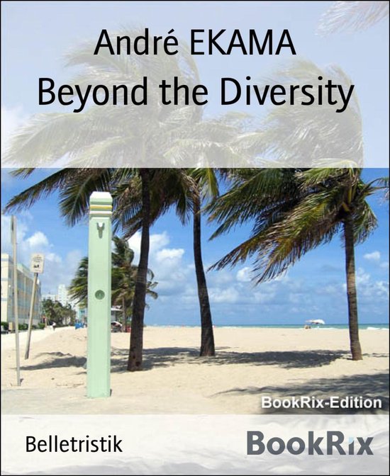 Beyond the Diversity (ebook), Andre Ekama | 9783736828636 | Boeken ...