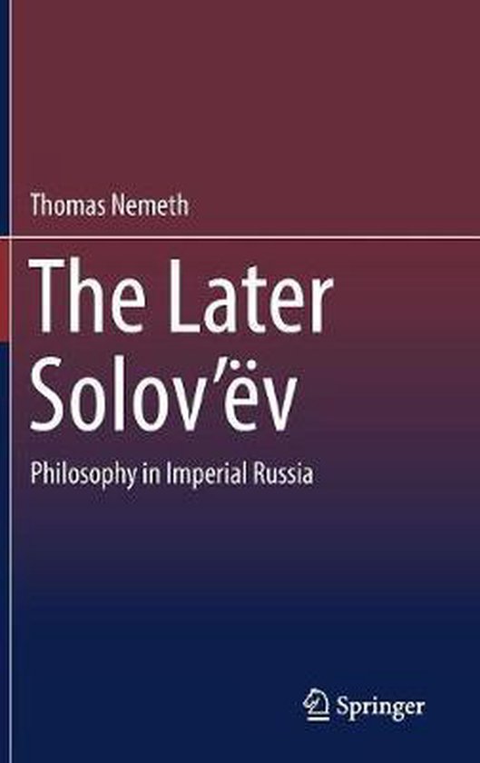 The Later Solov’ëv, Thomas Nemeth | 9783030206109 | Boeken | bol.com