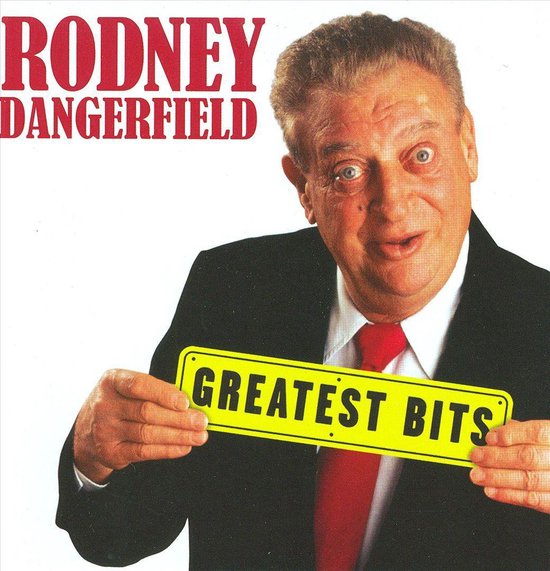 Dangerfield Rodney - Greatest Bits, Rodney Dangerfield | Muziek | bol