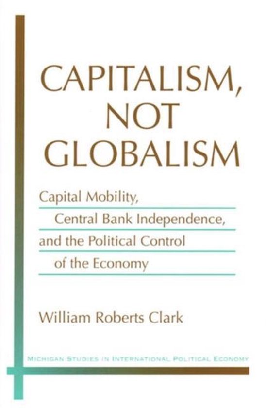Capitalism, Not Globalism | 9780472112937 | William Roberts Clark ...