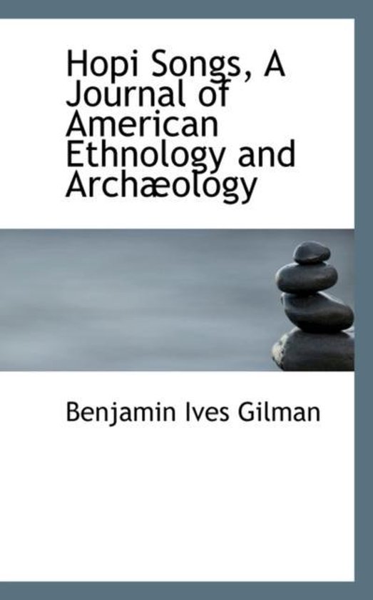 Hopi Songs, a Journal of American Ethnology and Archabology, Benjamin ...
