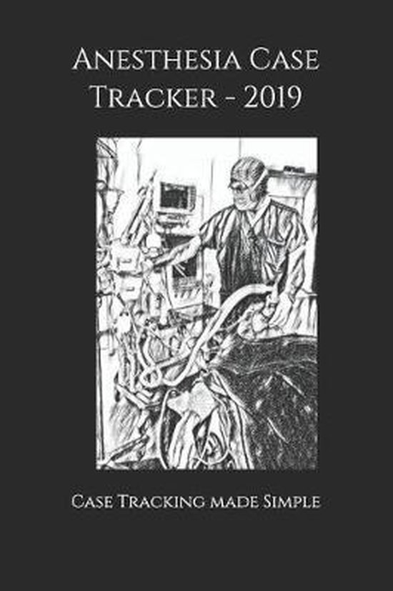 Anesthesia Case Tracker - 2019, Jeff Kupfer | 9781073755585 | Boeken ...