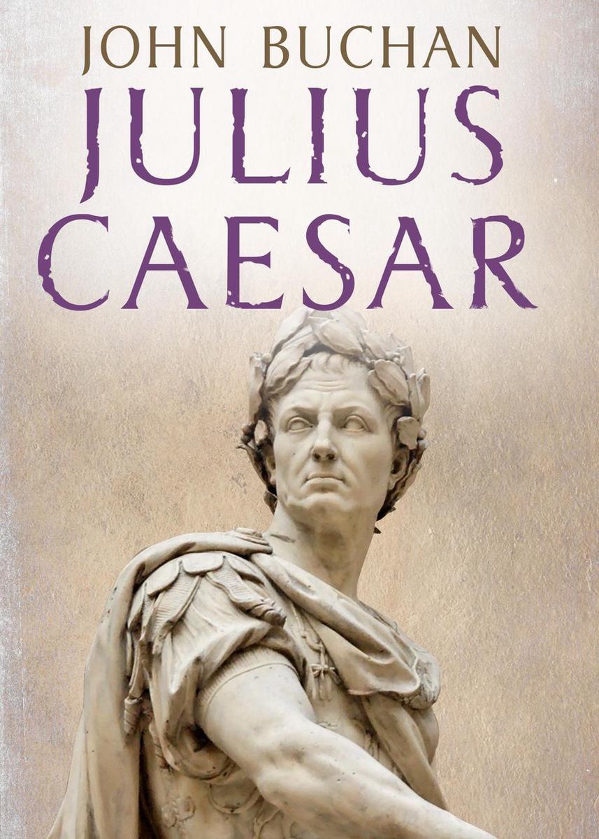 Julius Caesar (ebook), John Buchan | 1230000555814 | Boeken | bol