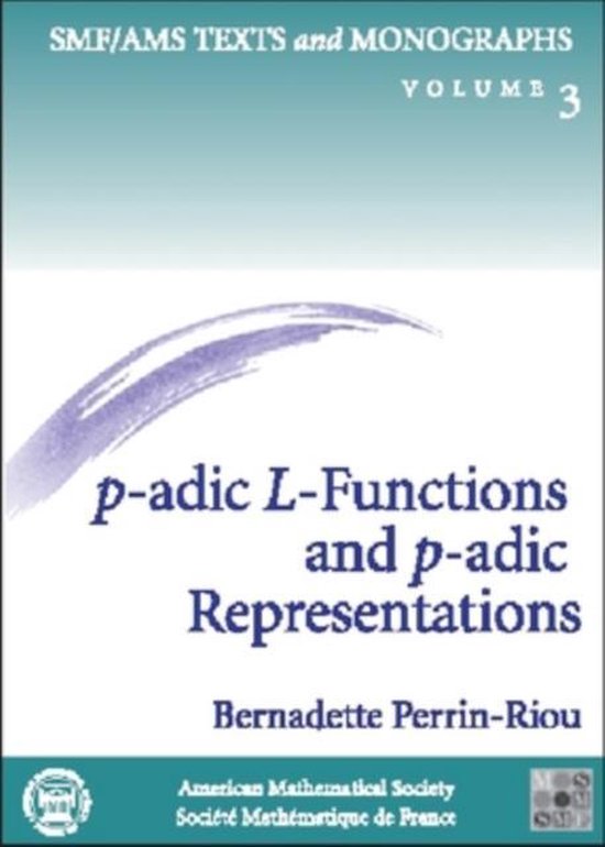 P Adic L Functions And P Adic Representations 9780821819463 Bernadette Perrin Riou