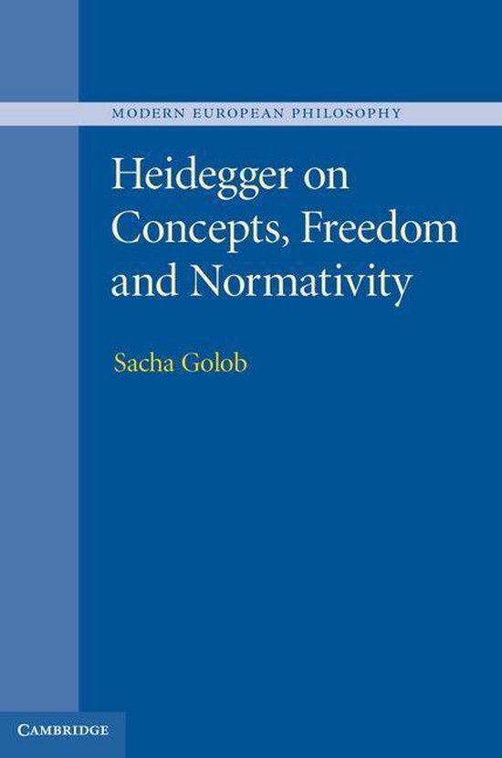 Modern European Philosophy - Heidegger on Concepts, Freedom and ...