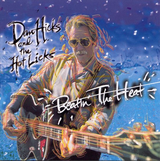 Beatin' The Heat, Dan Hicks & His Hot Licks | CD (album) | Muziek | bol