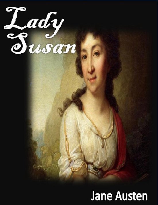 Lady Susan (ebook), Jane Austen | 9781291388480 | Boeken | bol.com