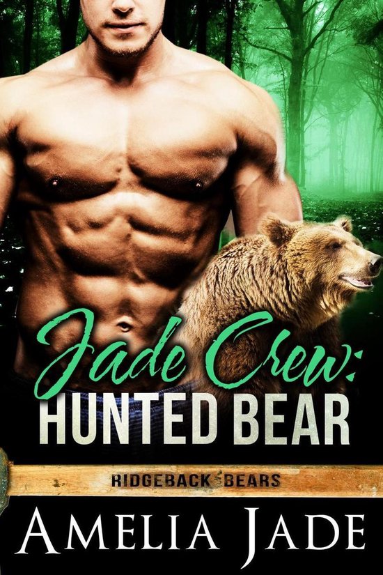Ridgeback Bears 6 - Jade Crew: Hunted Bear (ebook), Amelia Jade ...
