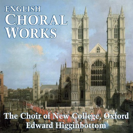 English Choral Works 10CD, The Choir of New College Oxford, Edward ...