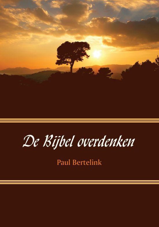 De Bijbel Overdenken, Paul Bertelink | 9789048403127 | Boeken | bol.com