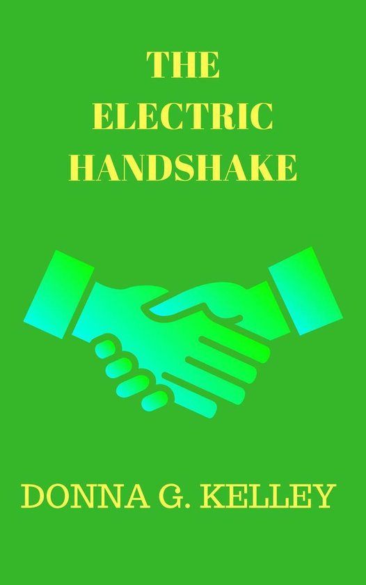 Destiny Series 2 - The Electric Handshake (ebook), Donna G. Kelley ...