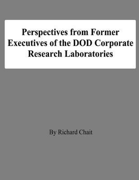 Perspectives from Former Executives of the Dod Corporate Research ...