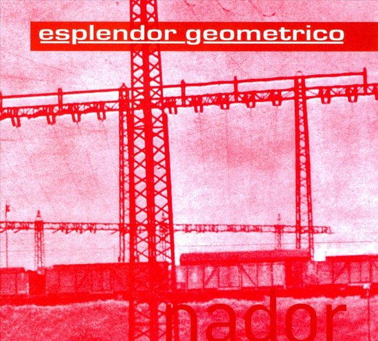 Esplendor Geometrico - Nador, Esplendor Geometrico | CD (album ...