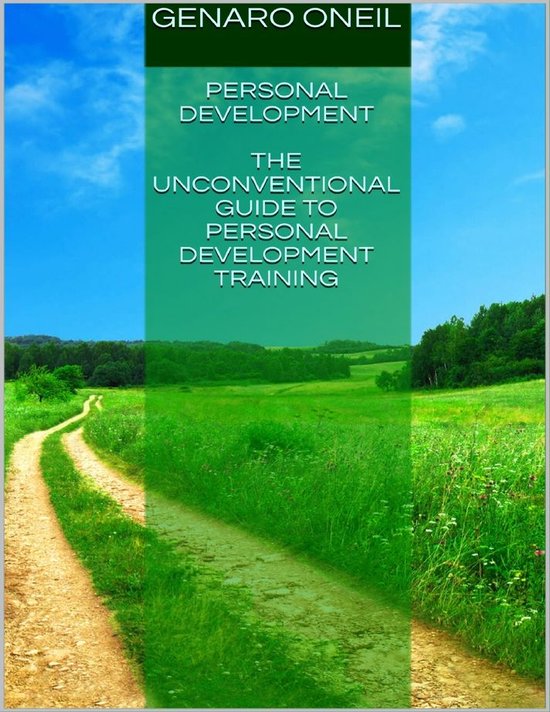 Personal Development: The Unconventional Guide to Personal Development ...
