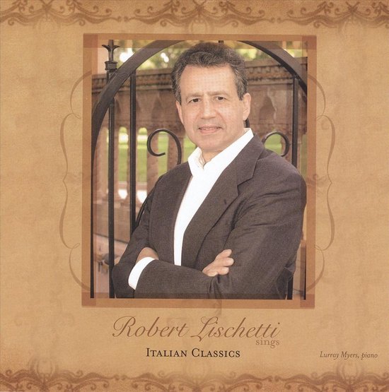 Robert Lischetti sings Italian Classics, Robert Lischetti | CD (album ...