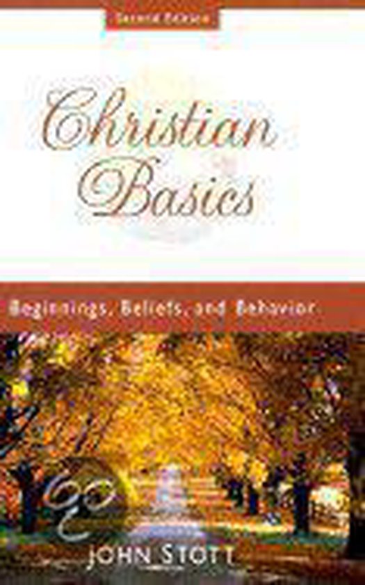 Christian Basics, John R. W. Stott | 9780801011856 | Boeken | bol