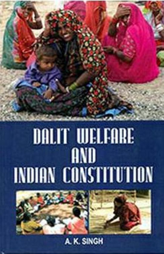 Dalit Welfare and Indian Constitution (ebook), A. K. Singh | 9789387846609 | Boeken | bol