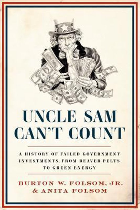Uncle Sam Can't Count, Burton W. Folsom Jr. | 9780062292698 | Boeken | bol