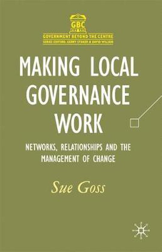 Making Local Governance Work | 9780333917886 | Sue Goss | Boeken | bol.com