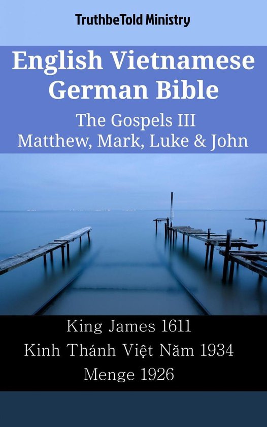 Parallel Bible Halseth English 2302 - English Vietnamese German Bible - The Gospels... | bol.com