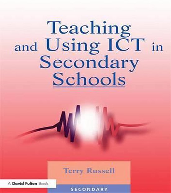 Teaching and Using ICT in Secondary Schools (ebook), Terry Russell ...